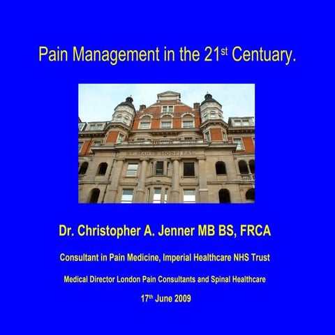 Pain Management In The 21st Century Presented At Vista Diagnostics 17.6.09