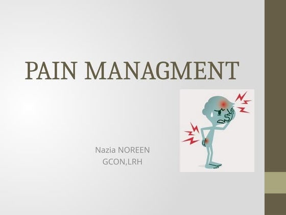 pain and its management | PPTX | Brain and Nervous System Disorders ...