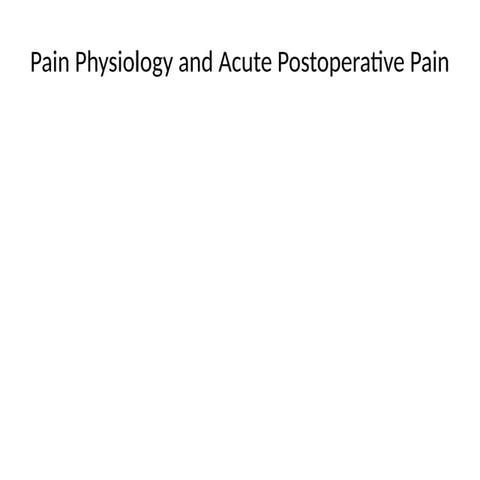 Pain_Physiology_and_Acute_Postoperative_Pain.pptx