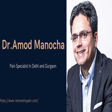 Pain Specialist In Delhi and Gurgaon - Dr. Amod Manocha.pdf