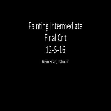Painting Intermediate Final Crit 12-6-16 | PPTX