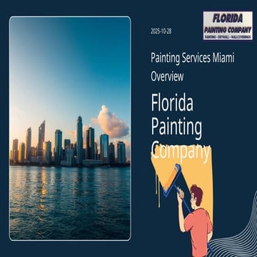 Painting Services Miami Overview with Florida Painting Company.pptx