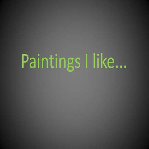 Paintings I Like | PPTX
