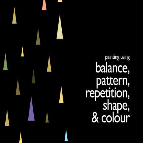 Painting using Balance, Pattern, Repetition, Shape & Colour | PDF
