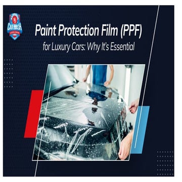 Paint Protection Film (PPF) for Luxury Cars_ Why It’s Essential.pptx