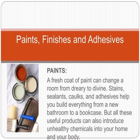 Paints,finishes, adhesives | PPTX