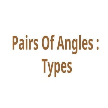 Pairs Of Angles_Types Pairs Of Angles_Types | PPT