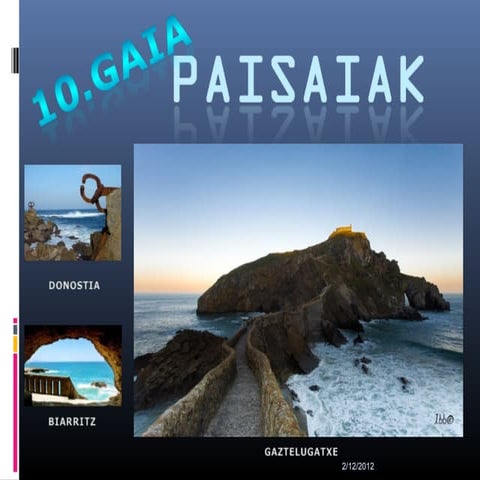 10.GAIA.EUSKAL HERRIKO PAISAIAK (I) | PPT