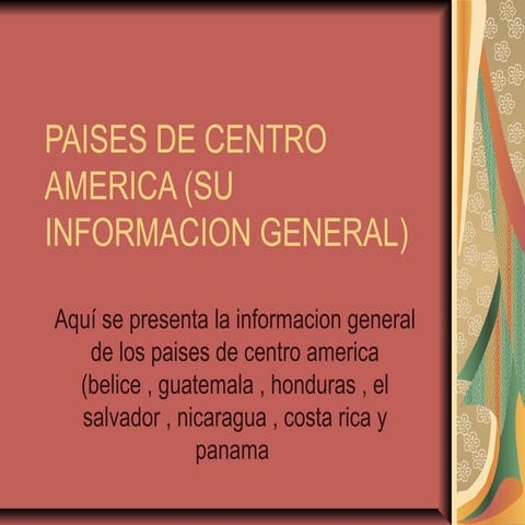 Paises de centro america (su informacion general | PPT