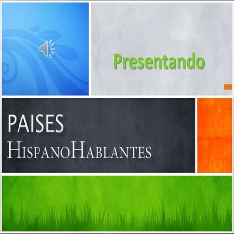 Paises hispanohablantes by munguia 1 | PPTX