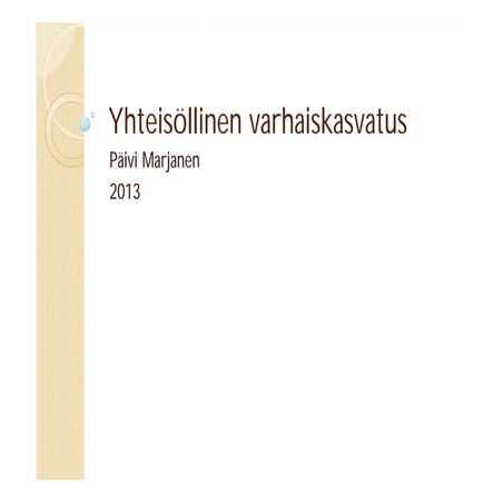 Yhteisöllinen varhaiskasvatus, Päivi Marjanen | PDF