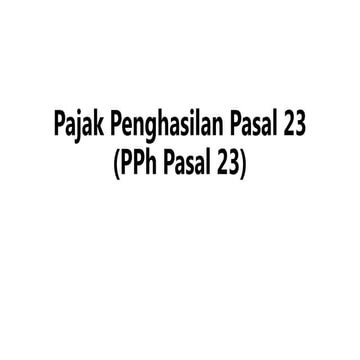 Pajak Penghasilan Pasal 23 (PPh Pasal 23.pptx