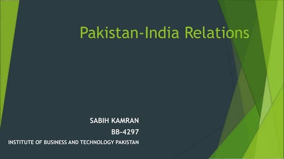 Relations between pakistan and india | PPTX