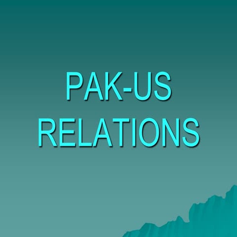 Pakistan and United states Relations 2.PPT
