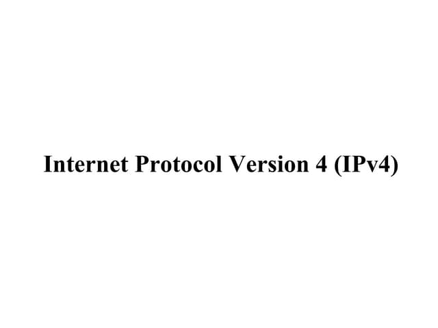 Internet Protocol Version 4 Pptx