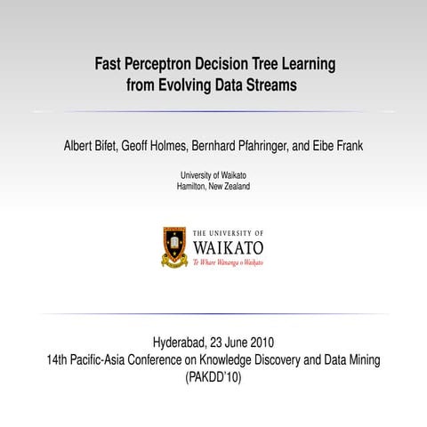 Fast Perceptron Decision Tree Learning From Evolving Data Streams Ppt