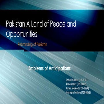Pakistan A Land Of Peace and Opportunities | PPTX