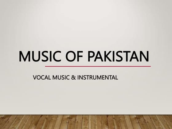 MAPEH GRADE 8 THE MUSIC OF PAKISTAN.pptx | Music | Entertainment