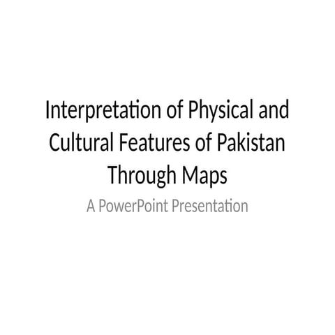 Physical_Features_of_Pakistan_Presentation.pptx