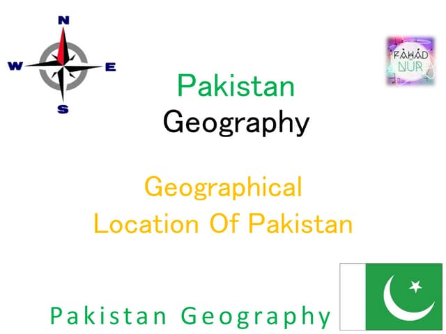 Pakistan Geographical Location - Pakistan Strategic Worth | PPT Pakistan Geographical Location - Pakistan Strategic Worth | PPT