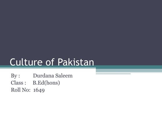 Culture of pakistan ‫‫ | PPTX | Islam | Religion & Spirituality