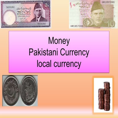 Pakistani currency ppt | PPTX