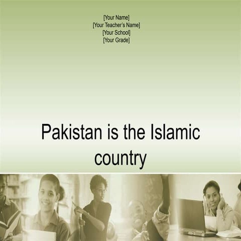 Pakistan is the Islamic country.pptx