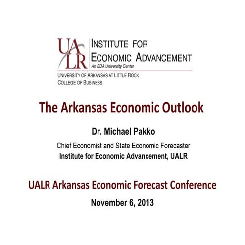 2013 Arkansas Economic Forecast - Michael Pakko | PPT
