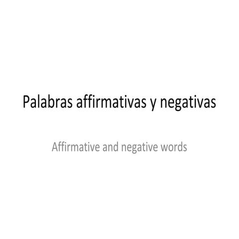 Palabras affirmativas y negativas | PPT