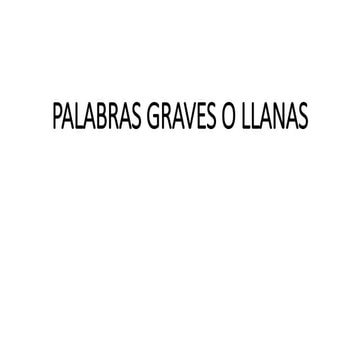 palabras graves.pptx, ejemplos, significado | PPTX