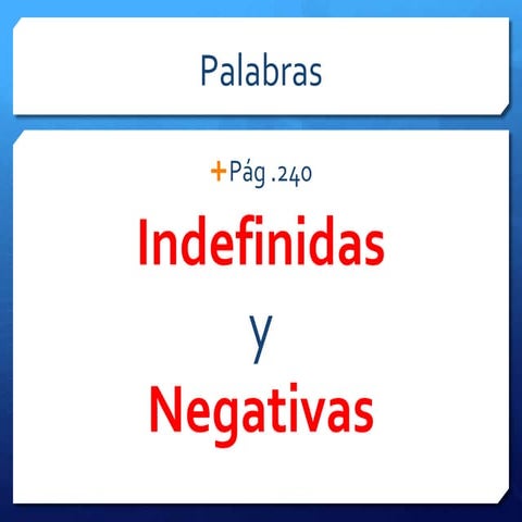 Palabras negativas e indefinidas SPA 102 | PPTX