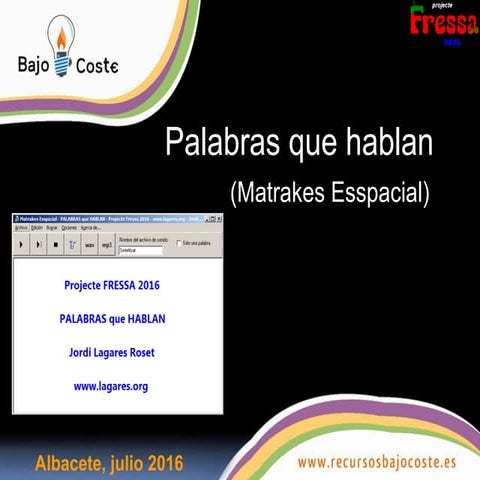 Palabras que hablan - Matrakes esspacial - Projecte Fressa | PPT