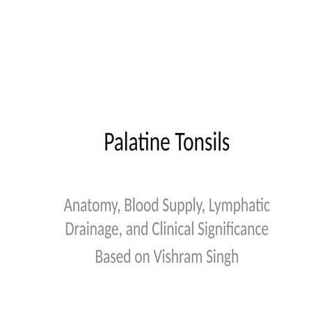 Platine tonsil ppt cishram singh bgskdow | PPTX