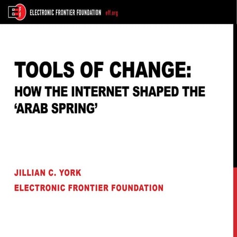Tools of Change: How the Internet Shaped the 'Arab Spring' | PPTX