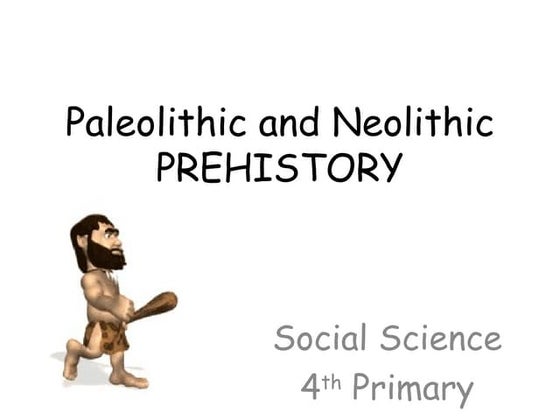 Palaeolithic and neolithic ages | PPT | Style & Fashion