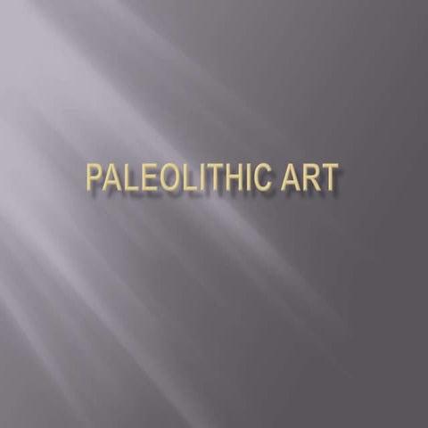 Paleolithic art | PPTX