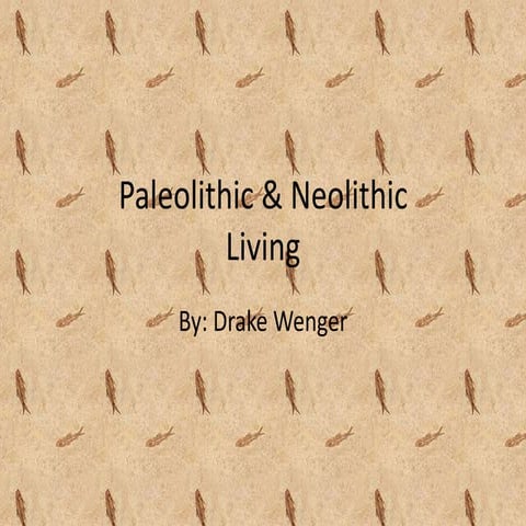 Paleolithic & neolithic | PPTX