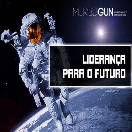 Murilo Gun - Palestra "Liderança para o Futuro" | PDF