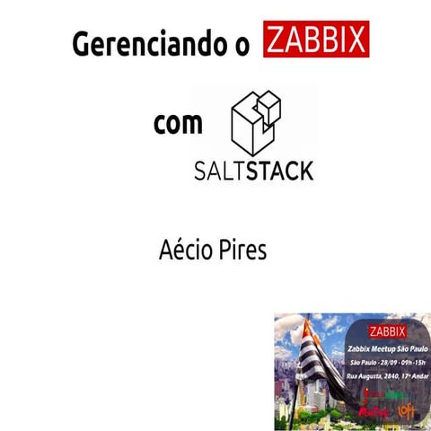 Gerenciando o Zabbix com o SaltStack | PPT