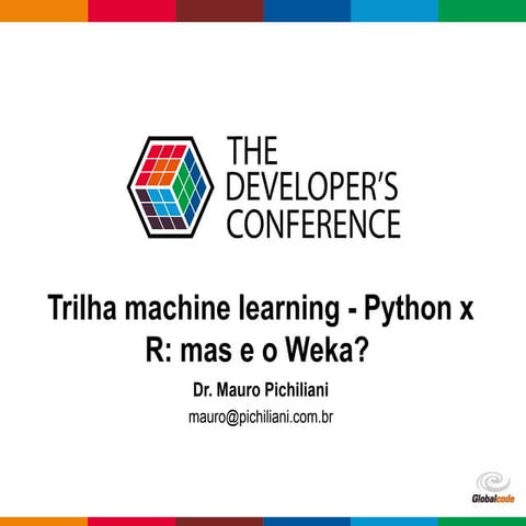 TDC2016SP - Python x R: mas e o Weka? | PPT