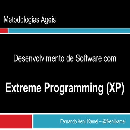 Desenvolvimento de Software com Extreme Programming (XP) | PDF
