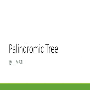 Palindromic tree | PPTX