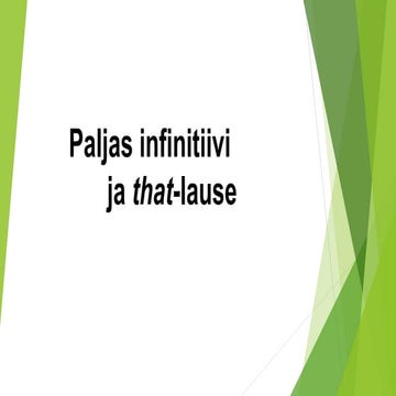 Paljas infinitiivi ja that lause | PPT