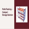 Pallet Racking – Compact Storage Solution | PPTX