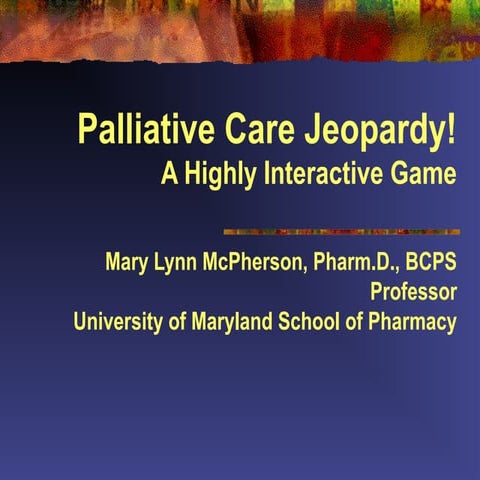 Palliative care jeopardy i fall 2011 | PPT