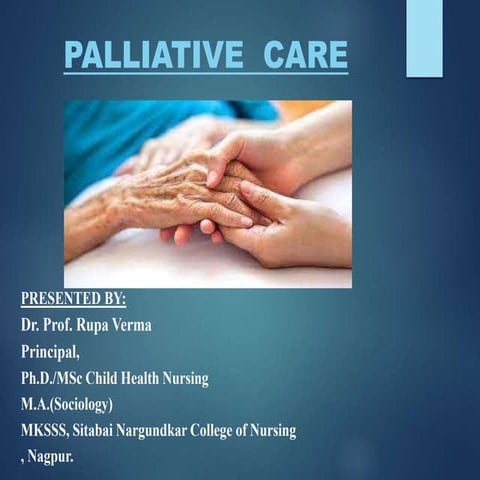 Palliative care ppt gins.pptx | Diseases and Conditions | Medical Health