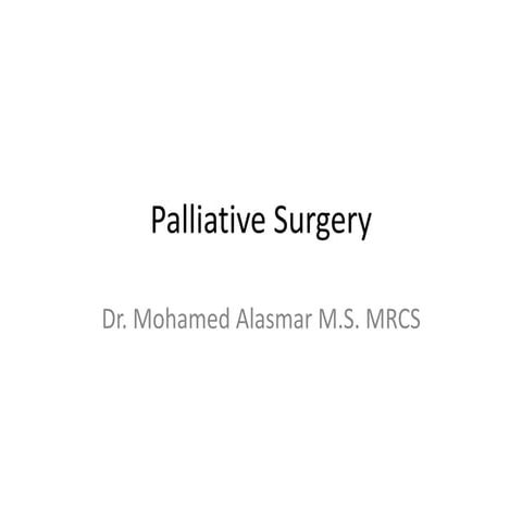 Palliative surgery | PPTX
