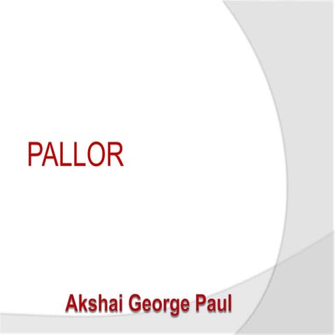 Pallor agp | PPTX | Blood Disorders | Diseases and Conditions