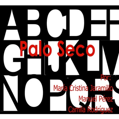 Palo Seco | PPT