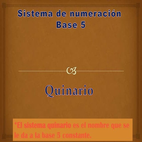 Sistema de numeración en base 5 (quinario) | PPTX
